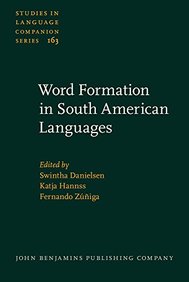 Buy Word Formation in South American Languages (Studies in Language ...