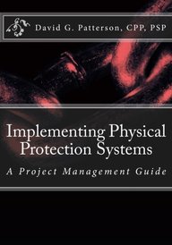 Buy Implementing Physical Protection Systems: A Project Management Guide book : David G ...