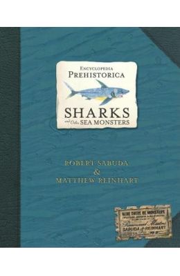 Buy Encyclopedia Prehistorica Sharks and Other Sea Monsters: The ...