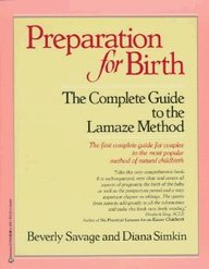 Buy Preparation For Birth: The Complete Guide To The Lamaze Method book ...