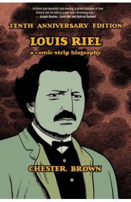 Buy Louis Riel: A Comic-Strip Biography book : Chester Brown ...