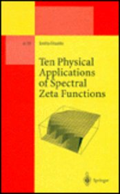 Buy Ten Physical Applications Of Spectral Zeta Functions book : E. Elizalde,Emilio Elizalde ...