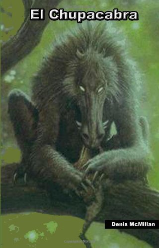 Buy El Chupacabra book : Denis Wayne McMillan , 1478379316 ...