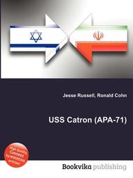 Buy USS Catron (APA-71) book : Jesse Russell,Ronald Cohn , 5512030310 ...