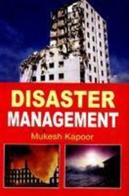 Buy Disaster Management book : Mukesh Kapoor , 8189005324 ...