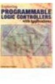 Buy Exploring Programmable Logic Controllers With Applications book ...