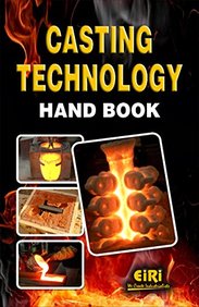 Buy Casting Technology Hand Book book : Na , 9380772335, 9789380772332 ...