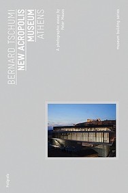 Buy Bernard Tschumi: New Acropolis Museum (Museum Building Guides) book ...
