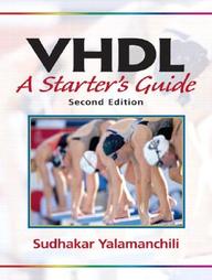 Buy Vhdl: A Starter's Guide (2nd Edition) book : Sudhakar Yalamanchili ...