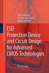 Buy Esd Protection Device And Circuit Design For Advanced Cmos Technologies book : Hossein ...
