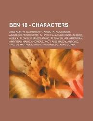 Buy Ben 10 - Characters: Abel North, Acid Breath, Adwaita, Aggregor ...