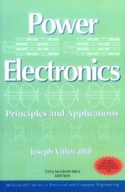 Buy Power Electronics Principles & Applications book : Joseph Vithayathil , 007070239X ...