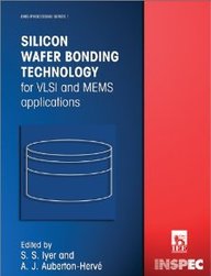 Buy Silicon Wafer Bonding Technology For Vlsi And Mems Applications ...