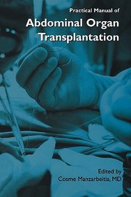 Buy Practical Manual Of Abdominal Organ Transplantation book : Cosme ...