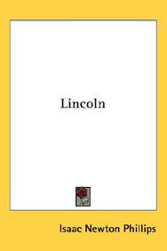 Buy Lincoln book : Isaac Newton Phillips , 0548519412, 9780548519417 ...
