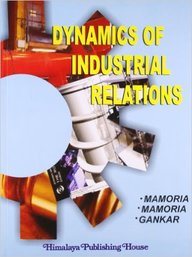 Buy Dynamics Of Industrial Relations book : Cb Mamoria,Satish Mamoria ...