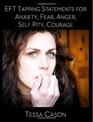 Buy EFT Tapping Statements for Anxiety, Fear, Anger, Self Pity, Courage ...