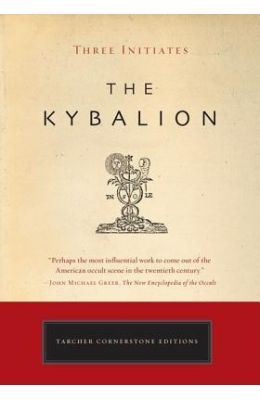 Buy The Kybalion: A Study of the Hermetic Philosophy of Ancient Egypt ...