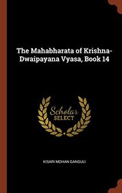 Buy The Mahabharata of Krishna-Dwaipayana Vyasa, Book 14 book : Kisari Mohan Ganguli ...