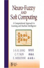 Buy Neuro Fuzzy & Soft Computing book : Jyh Sing Roger Jang,Chuen Tsai Sun,Eiji Mizutani ...