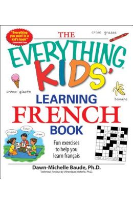 Buy The Everything Kids' Learning French Book: Fun Exercises to Help ...