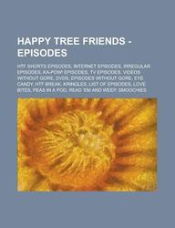 Buy Happy Tree Friends - Episodes: Htf Shorts Episodes, Internet ...