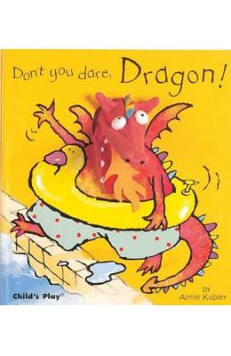 Buy Don't You Dare, Dragon! [With Dragon Finger Puppet] book : Annie ...