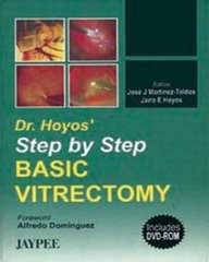 Buy Step by Step Basic Vitrectomy with 2 DVD- ROMs book : Hoyos,Jaypee ...