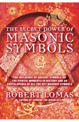Buy The Secret Power of Masonic Symbols: The Influence of Ancient ...