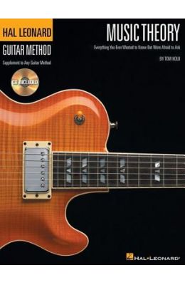 Buy Music Theory for Guitarists: Everything You Ever Wanted to Know But ...