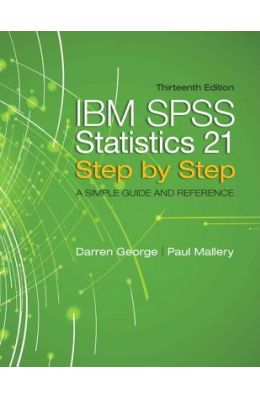 Buy IBM SPSS Statistics 21 Step by Step: A Simple Guide and Reference book : Darren George ...