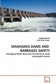 Buy Managing Dams And Barrages Safety book : Jafar Kabir Ansari,Khizar ...
