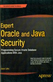 Buy Expert Oracle & Java Security : Programming Secure Oracle Database Applications With Java ...