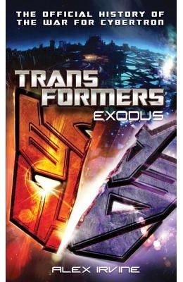 Buy Transformers: Exodus: The Official History of the War for Cybertron ...