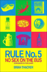 Buy Rule No. 5: No Sex On The Bus: Confessions Of A Tour Leader book : Brian Thacker ...
