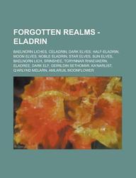 Buy Forgotten Realms - Eladrin: Baelnorn Liches, Celadrin, Dark Elves ...