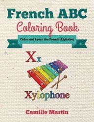 Buy French ABC Coloring Book: Color and Learn the French Alphabet book ...