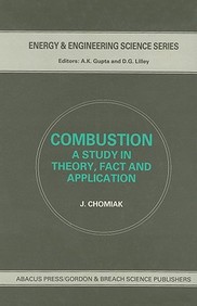 Buy Combustion: A Study In Theory, Fact And Application (Energy And ...