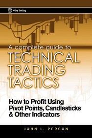 Buy Complete Guide To Technical Trading Tactics: How To Profit Using ...