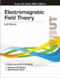 Buy Electromagnetic Field Theory: (Wbut 2011) book : Sp Ghosh ...