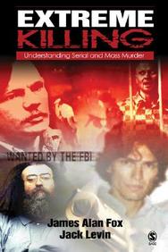 Buy Extreme Killing: Understanding Serial And Mass Murder book : Jack ...