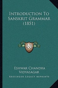 Buy Introduction to Sanskrit Grammar (1851) book : Eshwar Chandra ...