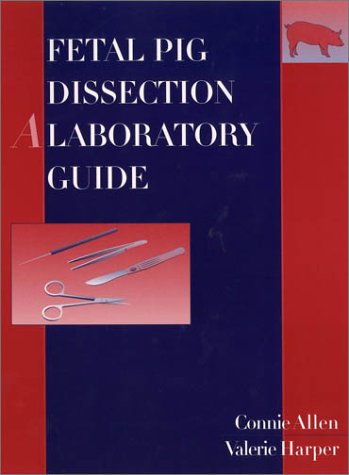Buy Fetal Pig Dissection: A Laboratory Guide book : Connie Allen ...