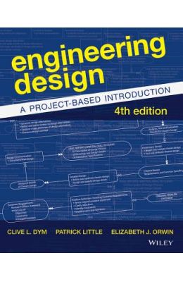Buy Engineering Design: A Project-Based Introduction book : Clive L. Dym , 1118324587 ...