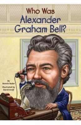 Buy Who Was Alexander Graham Bell? book : Bonnie Bader , 0448464608 ...