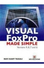 Buy Visual Foxpro Made Simple Versions 9,8,7 & 6 W/Cd book : Ravikant Taxali , 8183332609 ...
