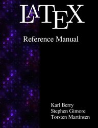 Buy Latex Reference Manual book : Karl Berry,Stephen Gilmore,Torsten ...