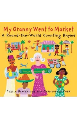 Buy My Granny Went to Market: A Round-The-World Counting Rhyme book ...