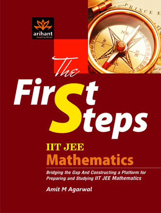 Buy The First Steps IIT JEE Mathematics book : Amit M Agarwal ...