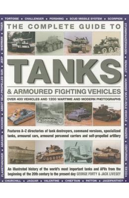 Buy The Complete Guide to Tanks & Armored Fighting Vehicles: Over 400 ...